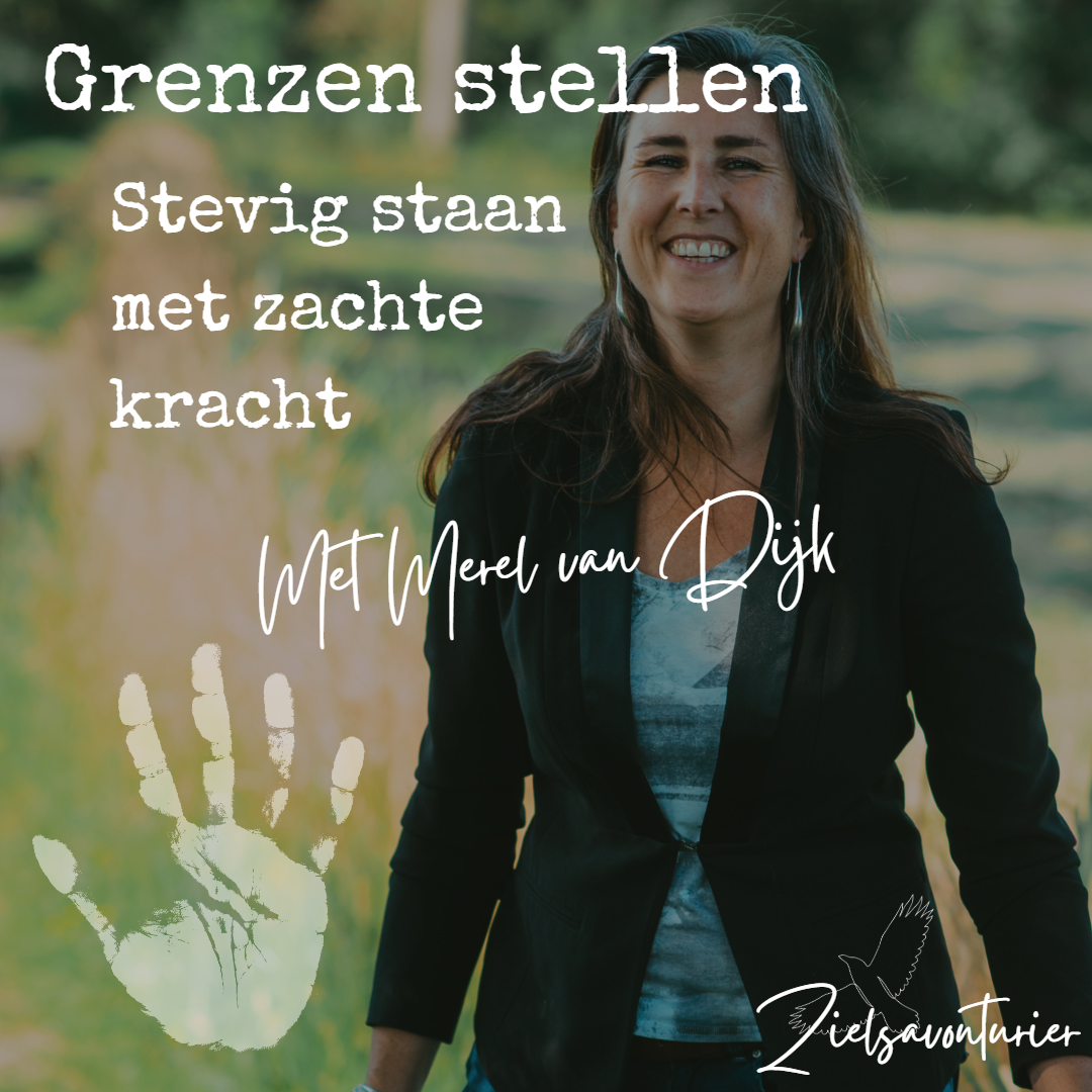 Grenzen stellen - Stevig staan met zachte kracht - Zielsavonturier